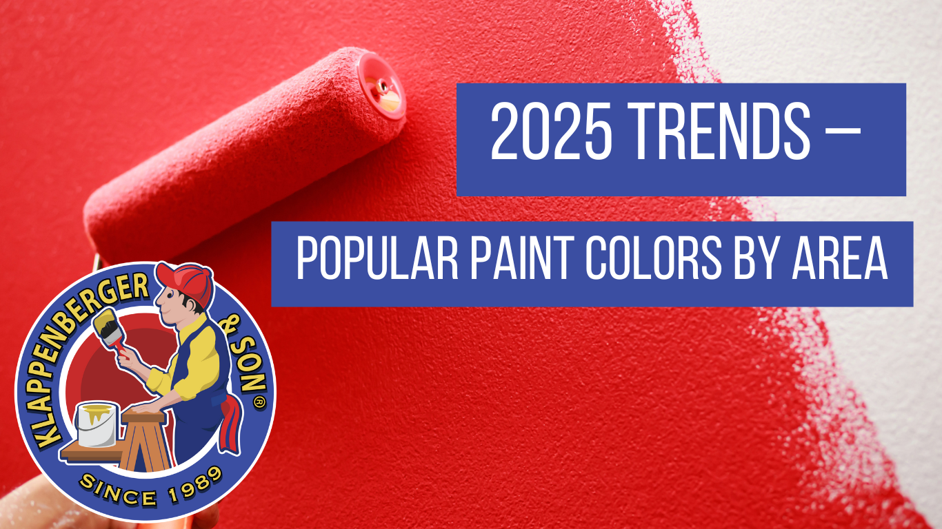2025 Trends – Popular Paint Colors by Area - Klappenberger & Son